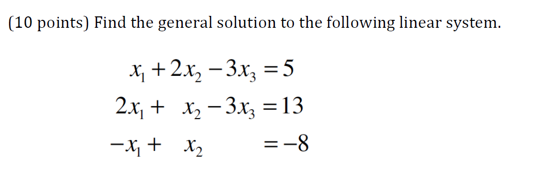 Solved (10 points) Find the general solution to the | Chegg.com