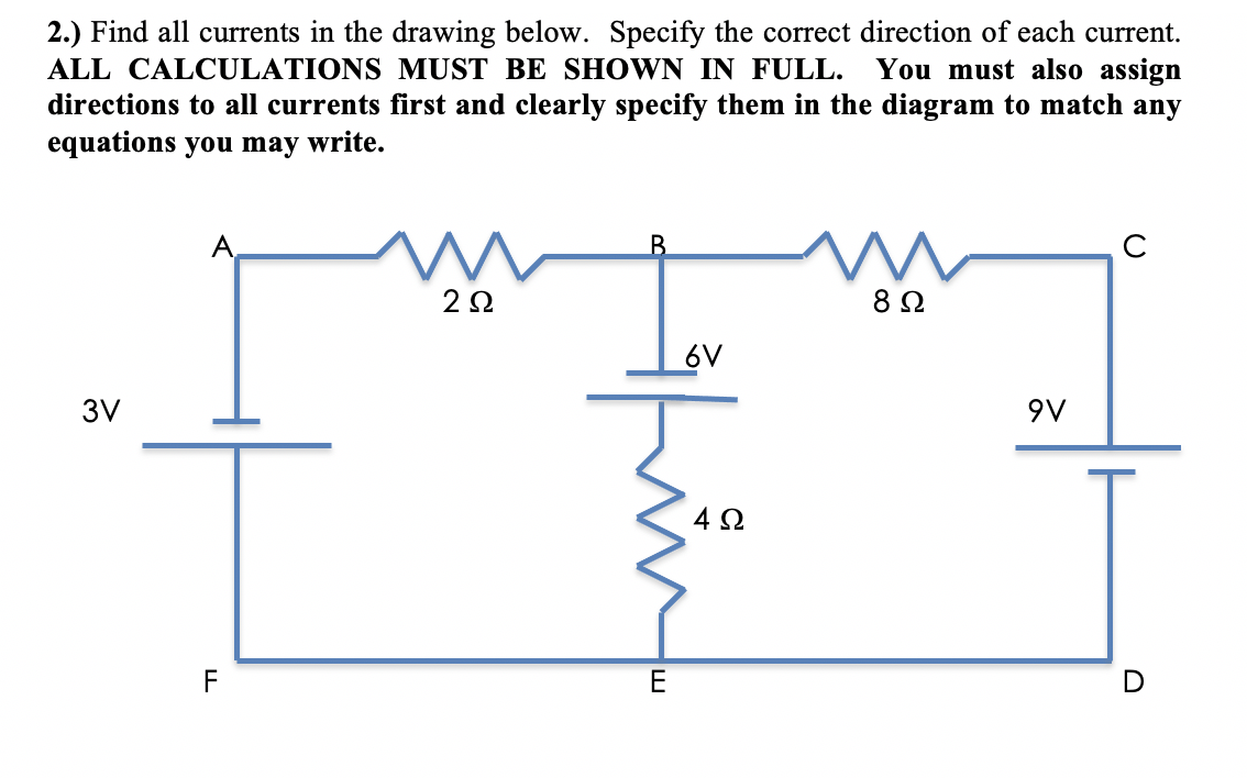 Solved 2.) Find all currents in the drawing below. Specify | Chegg.com