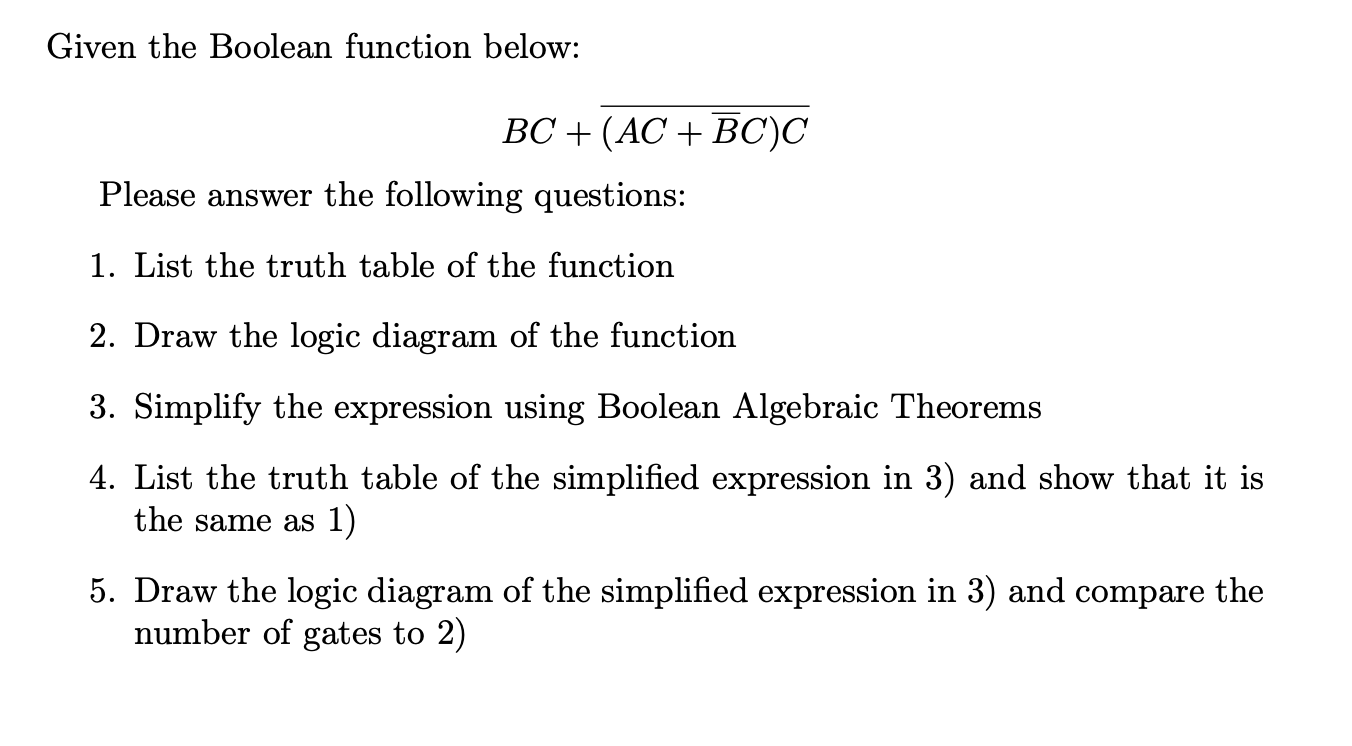Solved Given the Boolean function below: BC + (AC + BC)C | Chegg.com