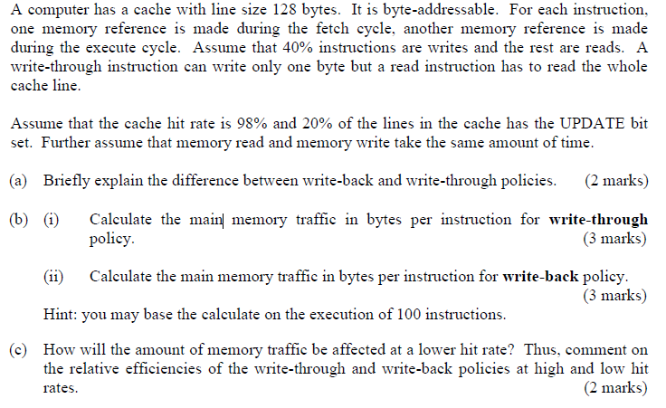 Solved A computer has a cache with line size 128 bytes. It | Chegg.com