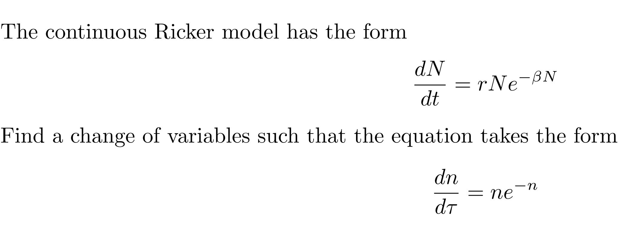 Solved The continuous Ricker model has the form dtdN=rNe−βN | Chegg.com