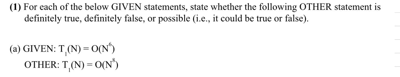 Solved (1) For each of the below GIVEN statements, state | Chegg.com