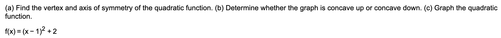 Solved (a) Find the vertex and axis of symmetry of the | Chegg.com