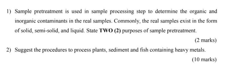 Solved 1) Sample pretreatment is used in sample processing | Chegg.com