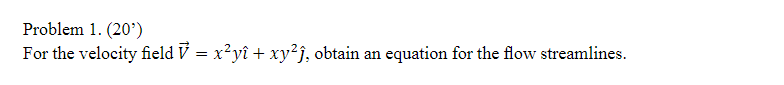 Solved Problem 1. (20') For the velocity field | Chegg.com