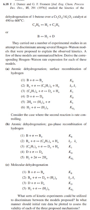 Solved 6.18 ﻿F. ﻿J. ﻿Dumez and G. ﻿F. ﻿Froment [Ind. ﻿Eng. | Chegg.com