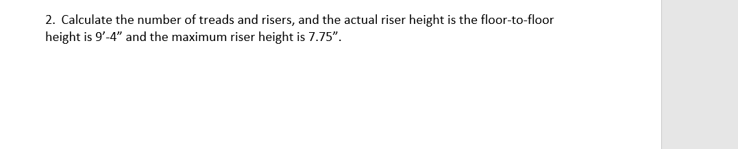 Solved 2. Calculate the number of treads and risers, and the | Chegg.com