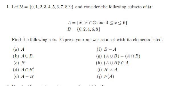 Solved 1. Let U={0,1,2,3,4,5,6,7,8,9} and consider the | Chegg.com