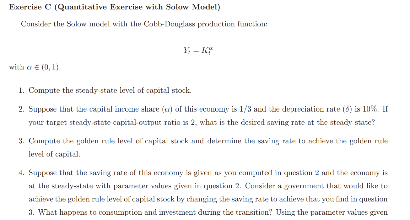 Solved Exercise C (Quantitative Exercise with Solow Model) | Chegg.com Solved Exercise C (Quantitative Exercise with Solow Model) | Chegg.com