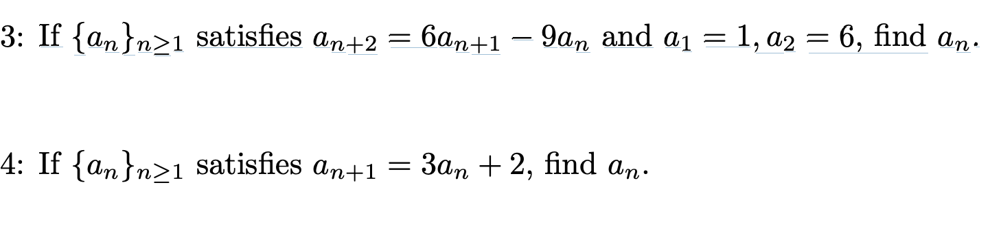 If {an}n≥1 satisfies an+2 = 6an+1 − 9an and a1 = 1, | Chegg.com