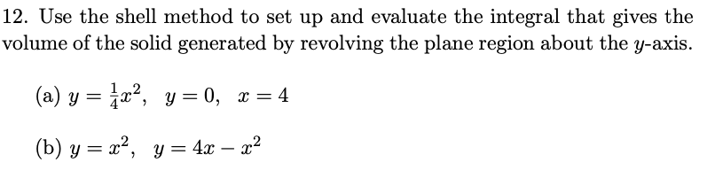 Solved 12. Use the shell method to set up and evaluate the | Chegg.com