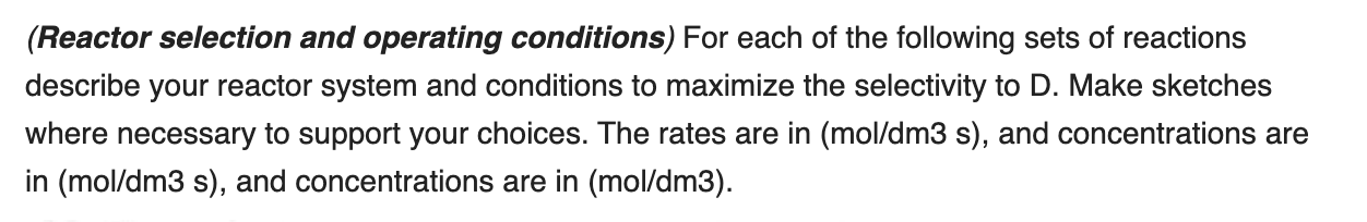 (Reactor selection and operating conditions) For each | Chegg.com
