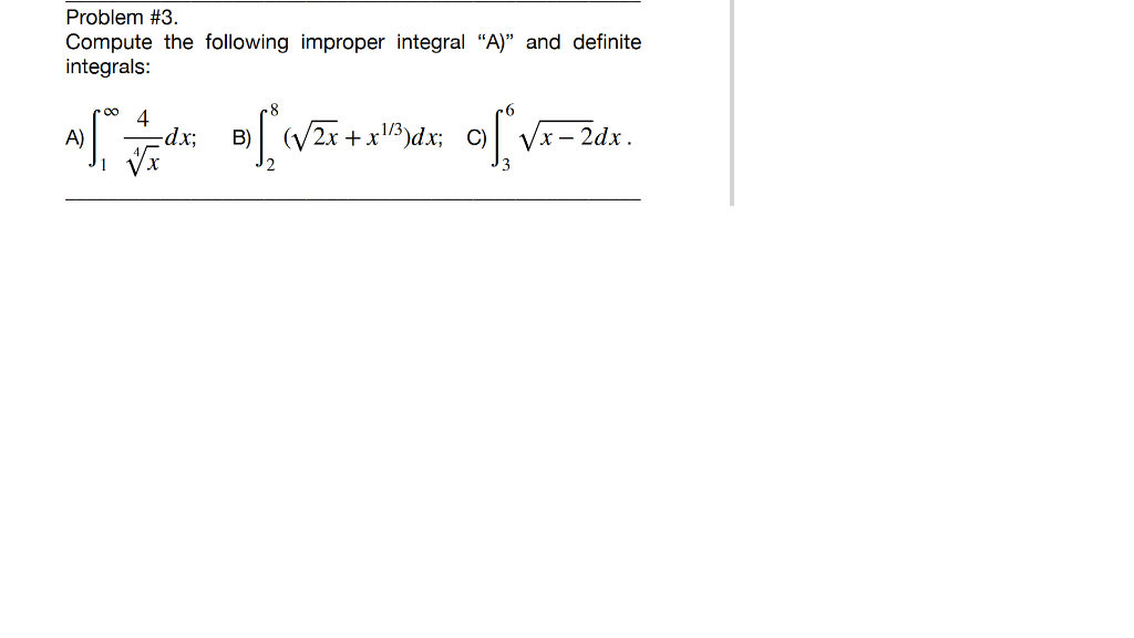 Solved Problem \#3. Compute the following improper integral | Chegg.com