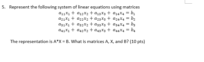 Solved 5. Represent the following system of linear equations | Chegg.com