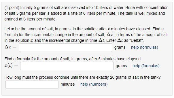 Solved (1 point) Initially 5 grams of salt are dissolved | Chegg.com
