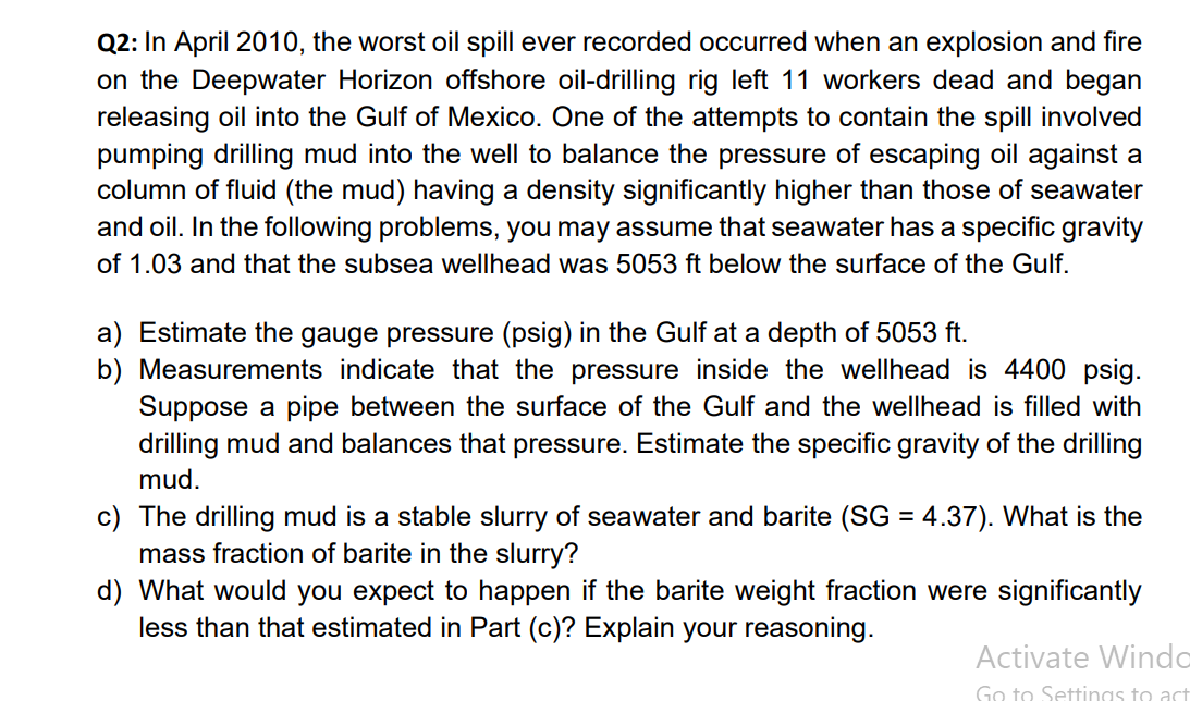 Solved Q2: In April 2010, the worst oil spill ever recorded | Chegg.com