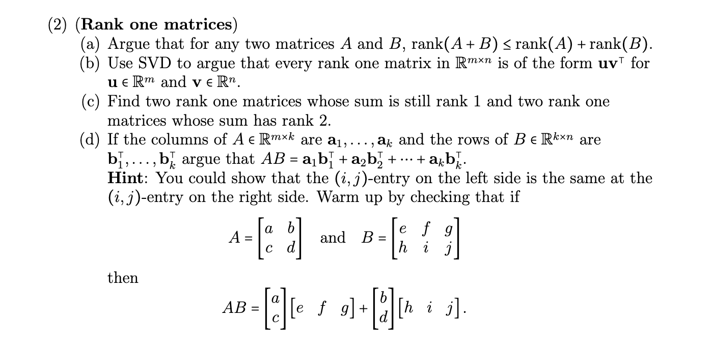 Solved (2) (Rank one matrices) (a) Argue that for any two | Chegg.com