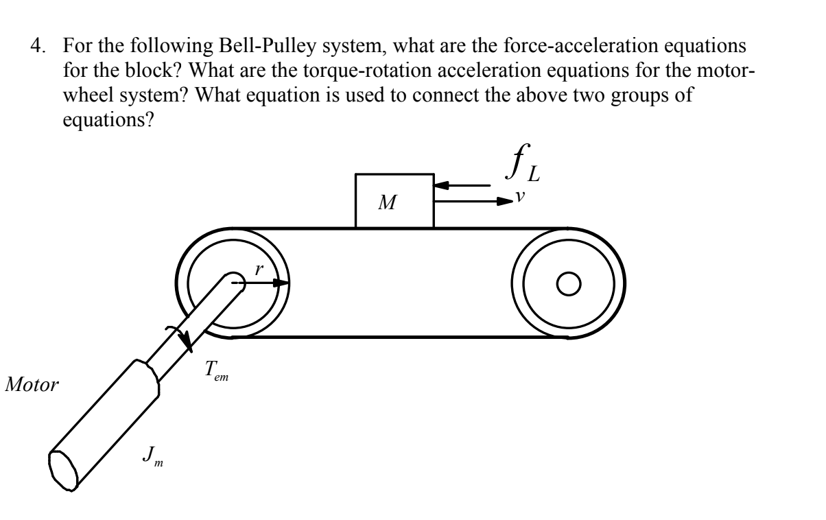 Solved 4. For the following Bell-Pulley system, what are the | Chegg.com