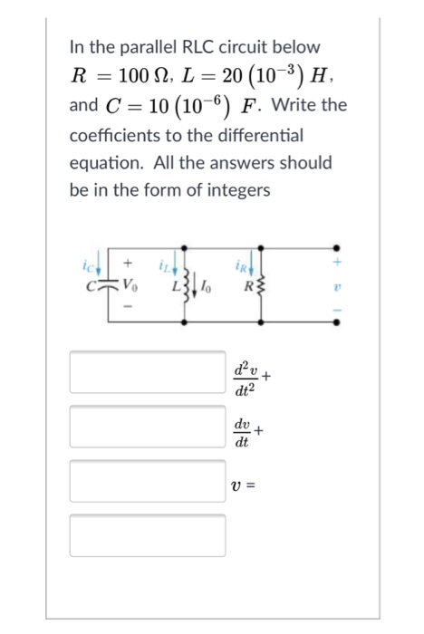 Solved In the parallel RLC circuit below R = 100 Ω, L = 20 | Chegg.com