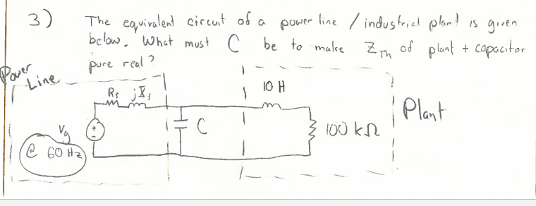 Solved 3) The equivalent circuit of a power line / | Chegg.com