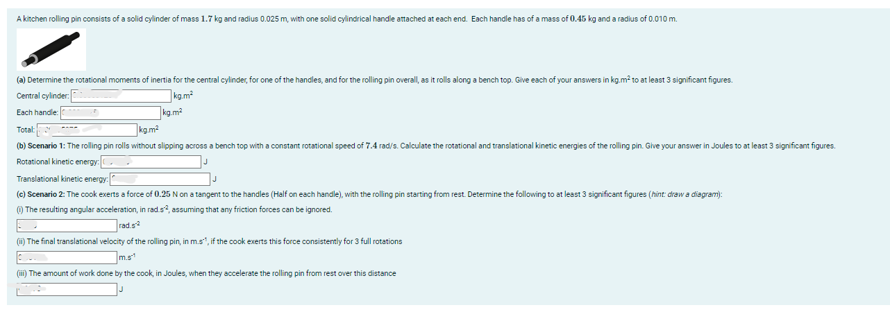 Solved A kitchen rolling pin consists of a solid cylinder of | Chegg.com