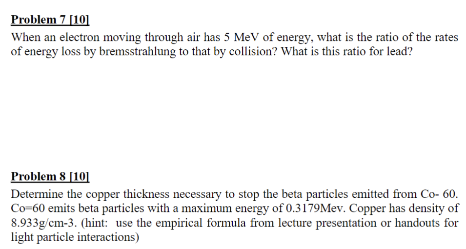 Solved Problem 7[10]When an electron moving through air has | Chegg.com
