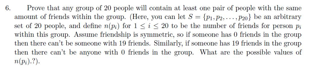 Solved 6. Prove that any group of 20 people will contain at | Chegg.com