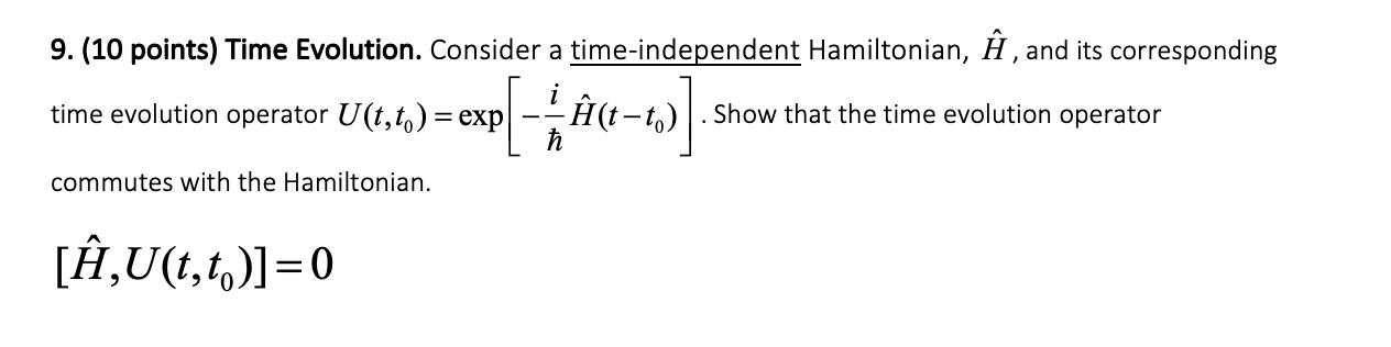 Solved > 9. (10 points) Time Evolution. Consider a | Chegg.com