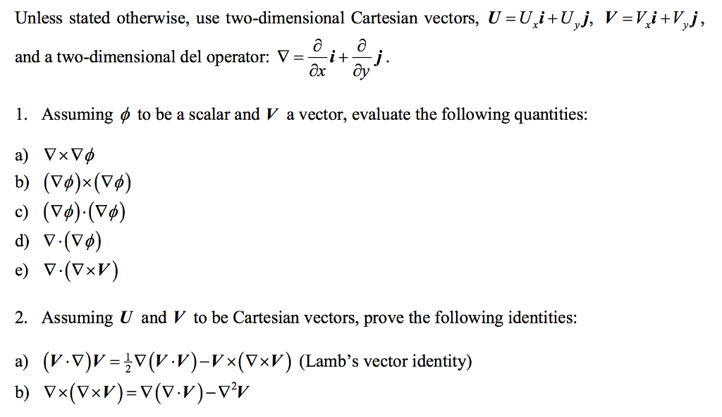 Solved Unless stated otherwise, use two-dimensional | Chegg.com