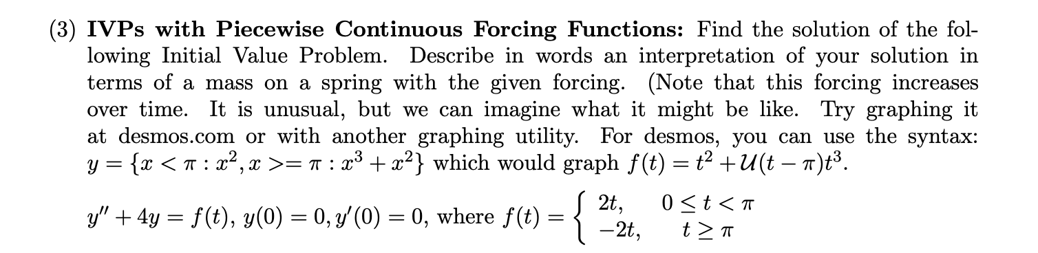 Solved (3) IVPs with Piecewise Continuous Forcing Functions: | Chegg.com
