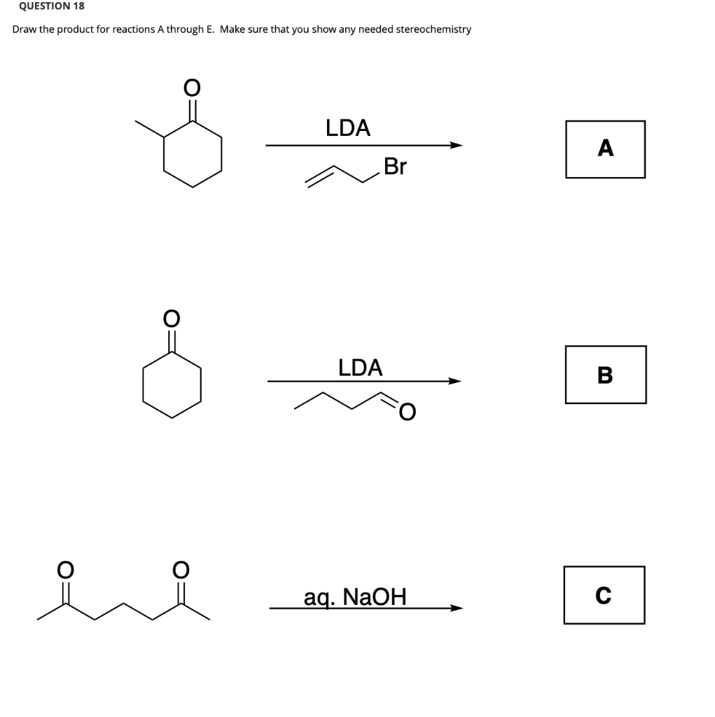 Solved QUESTION 18 Draw the product for reactions A through | Chegg.com