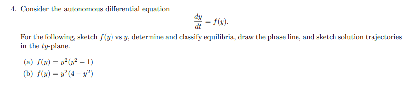 Solved 4. Consider the autonomous differential equation | Chegg.com