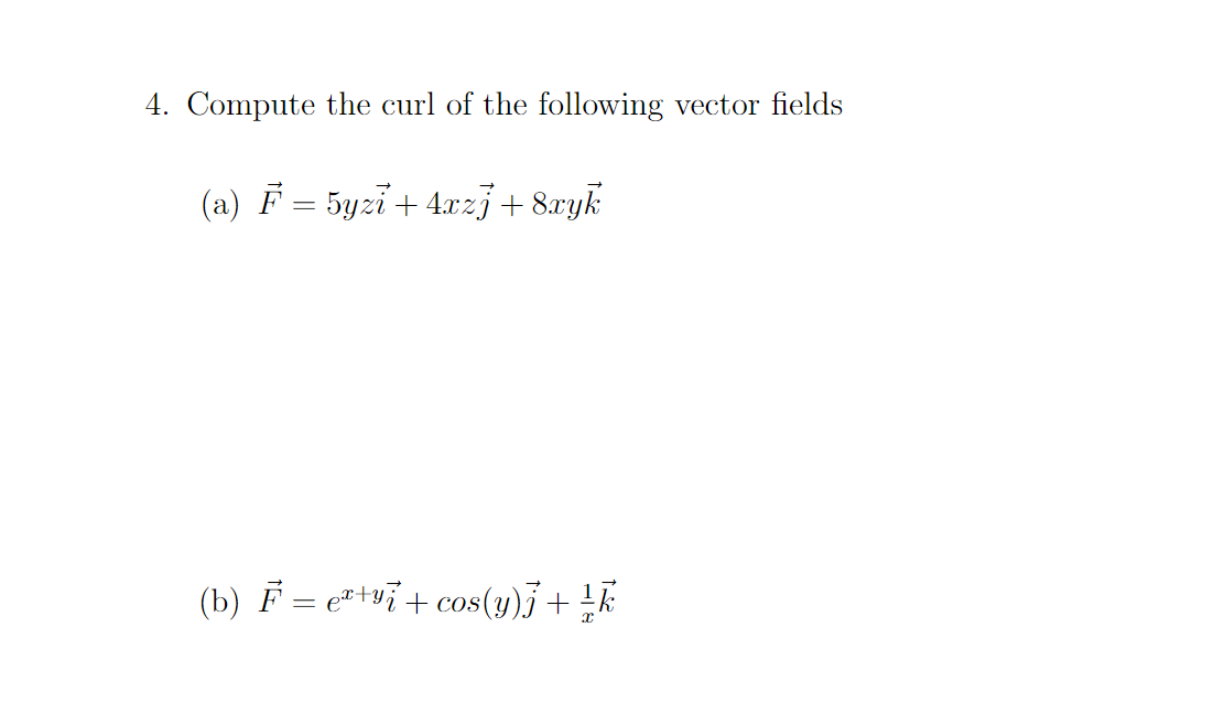 Solved 4. Compute the curl of the following vector fields | Chegg.com