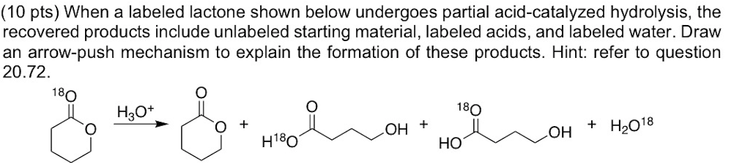 Solved (10 pts) When a labeled lactone shown below undergoes | Chegg.com