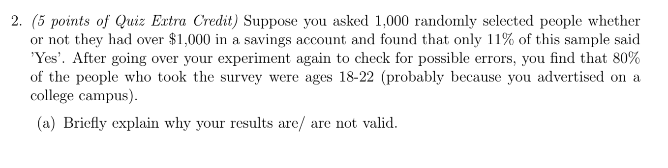 Solved 2. (5 points of Quiz Extra Credit) Suppose you asked | Chegg.com Solved 2. (5 points of Quiz Extra Credit) Suppose you asked | Chegg.com