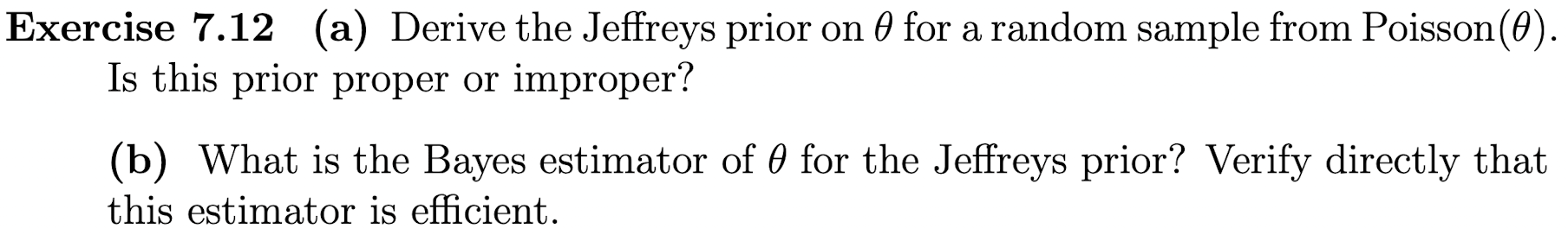 Solved Exercise 7.12 (a) Derive the Jeffreys prior on θ for | Chegg.com