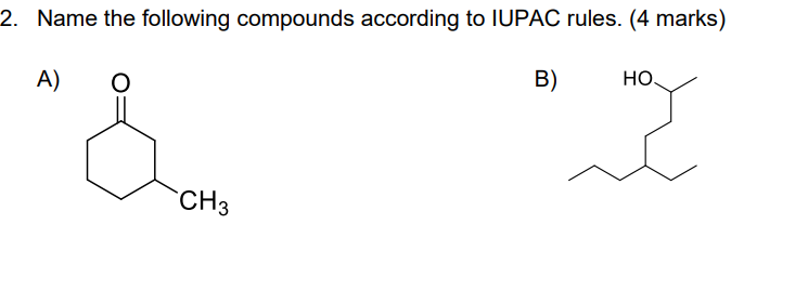 Solved 2. ﻿Name the following compounds according to IUPAC | Chegg.com
