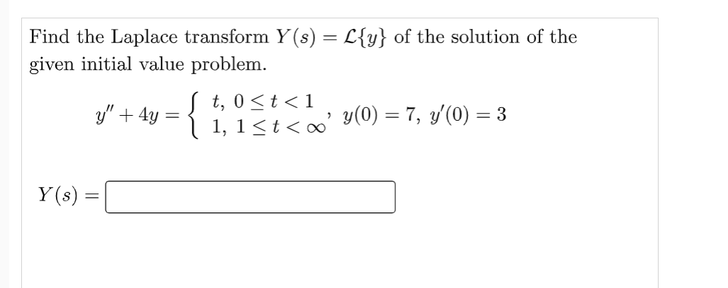 Solved Find the Laplace transform Y(s)=L{y} of the solution | Chegg.com