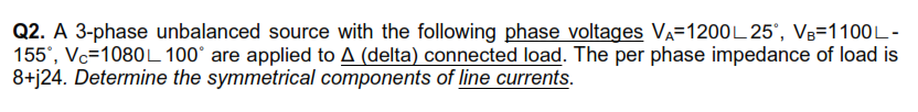 Solved Q2. A 3-phase unbalanced source with the following | Chegg.com