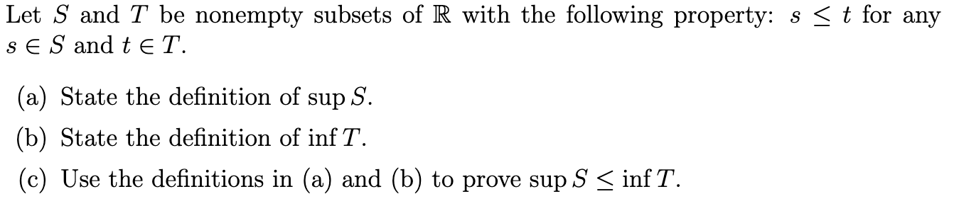Solved Let S and T be nonempty subsets of R with the | Chegg.com
