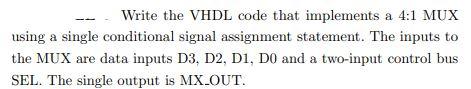 Solved Write the VHDL code that implements a 4:1 MUX using a | Chegg.com