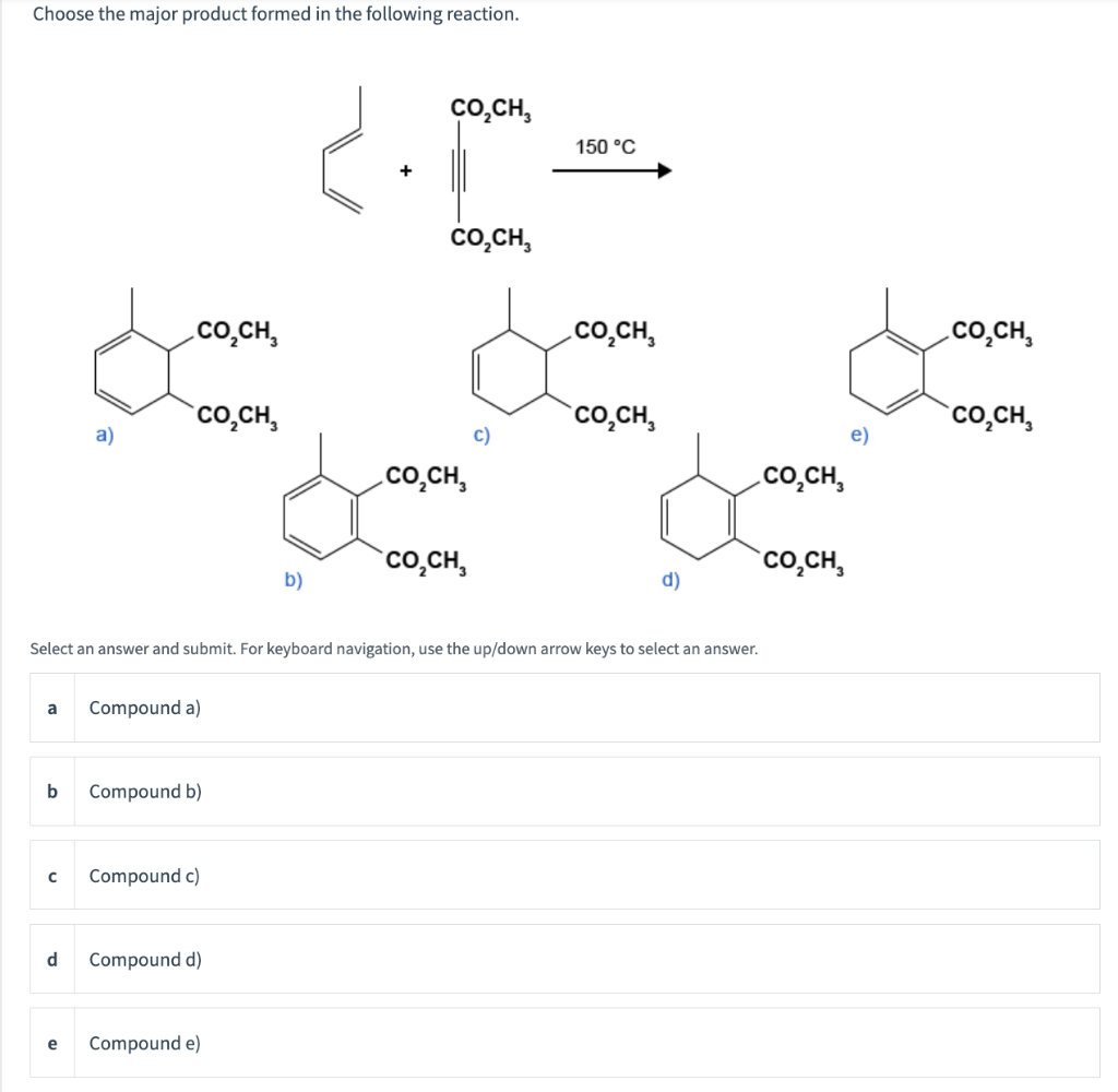 Solved Choose the major product formed in the following | Chegg.com