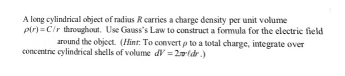 Solved A long cylindrical object of radius R carries a | Chegg.com