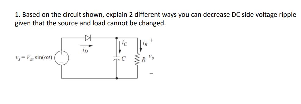 Solved 1. Based on the circuit shown, explain 2 different | Chegg.com
