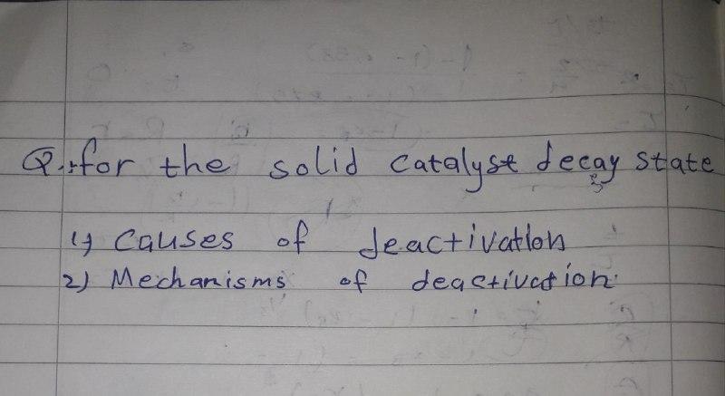 Solved Pusfor the solid Catalyst decay state 14 causes of | Chegg.com