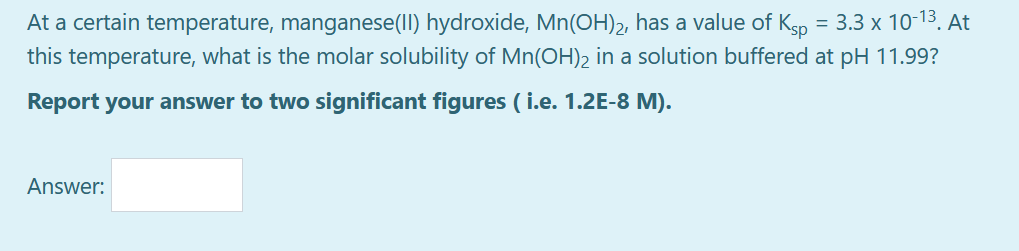 Solved At a certain temperature, manganese(II) hydroxide, | Chegg.com