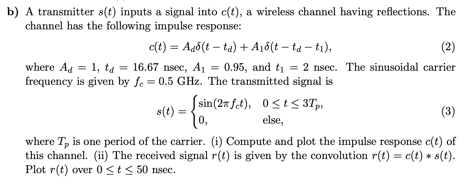 Solved A transmitter s(t) inputs a signal into c(t), a | Chegg.com