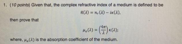 Solved 1. (10 points) Given that, the complex refractive | Chegg.com