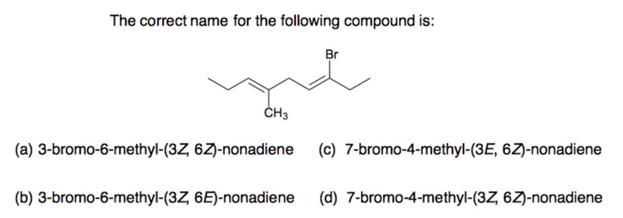 Solved The correct name for the following compound is: Br | Chegg.com