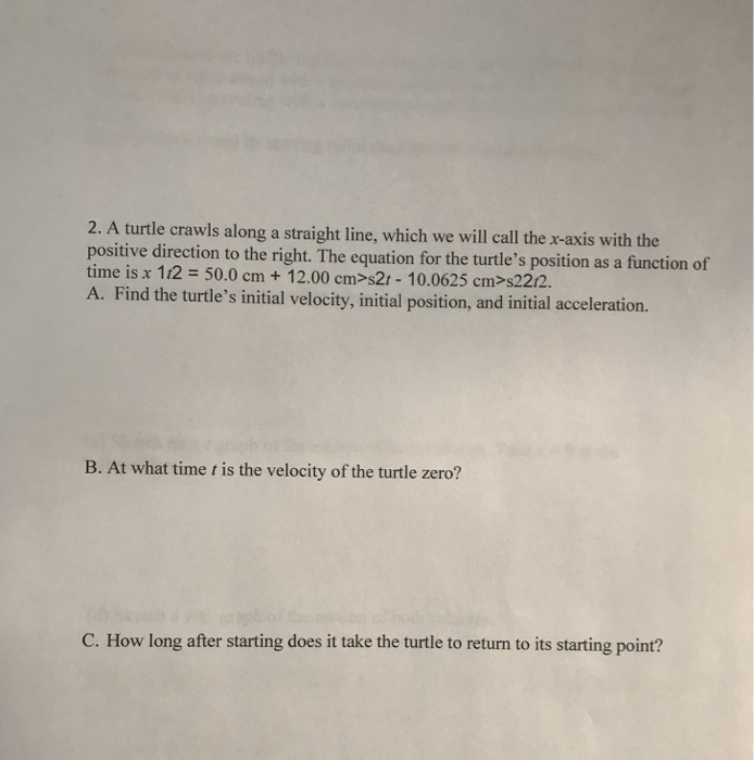 Solved 2. A turtle crawls along a straight line, which we | Chegg.com